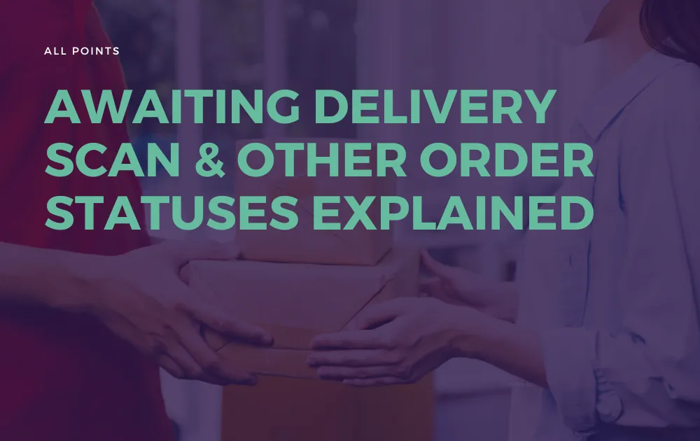 Awaiting Delivery Scan & Other Order Statuses Explained